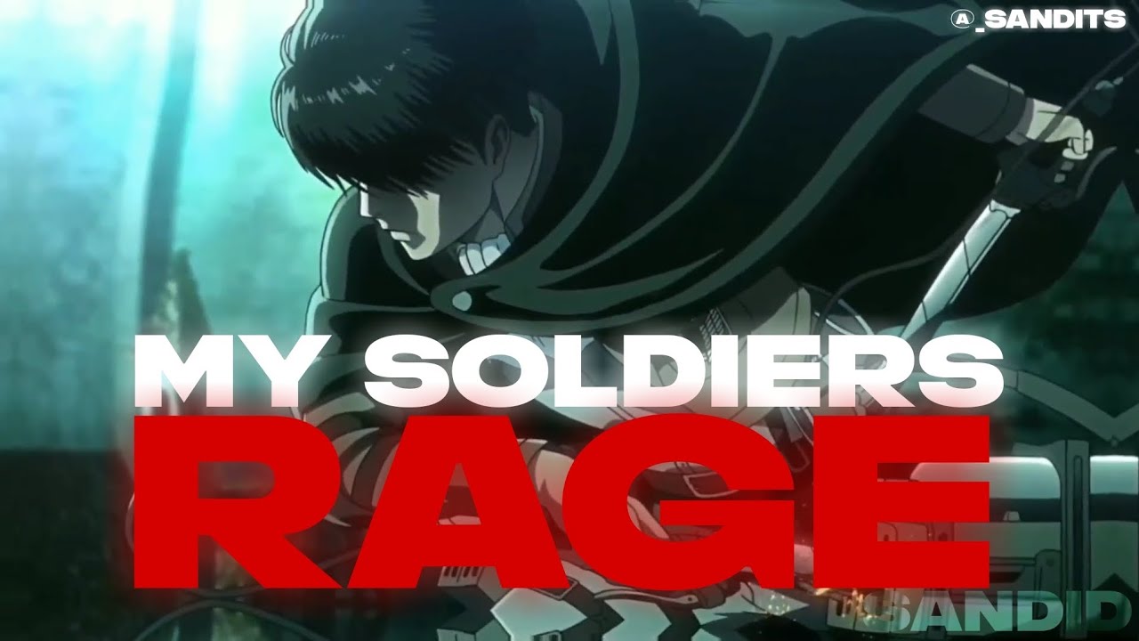My Soldiers RAGE 」Attack On Titan「EDIT - YouTube