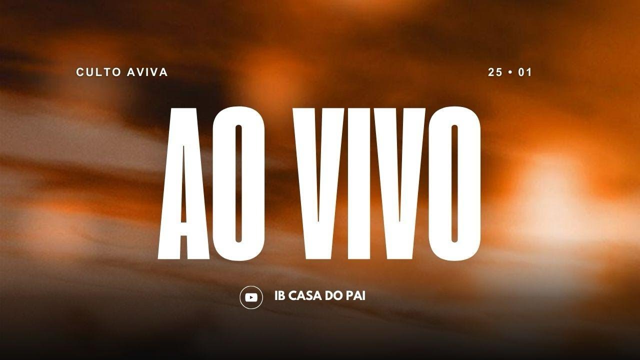 CULTO AVIVA - 25/02/2025 - YouTube