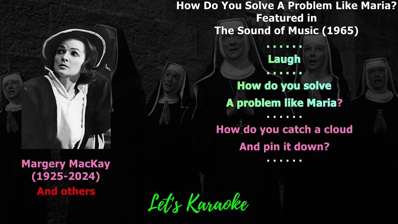 How Do You Solve A Problem Like Maria No Vocals Karaoke #margerymackay ...