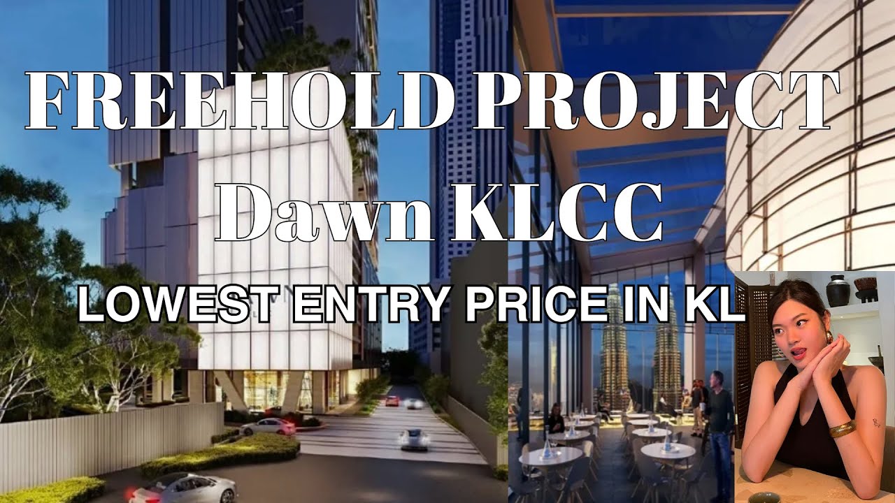 Dawn KLCC | Affordable freehold project in KL | 300m to KLCC | Lowest entry price in KL - YouTube