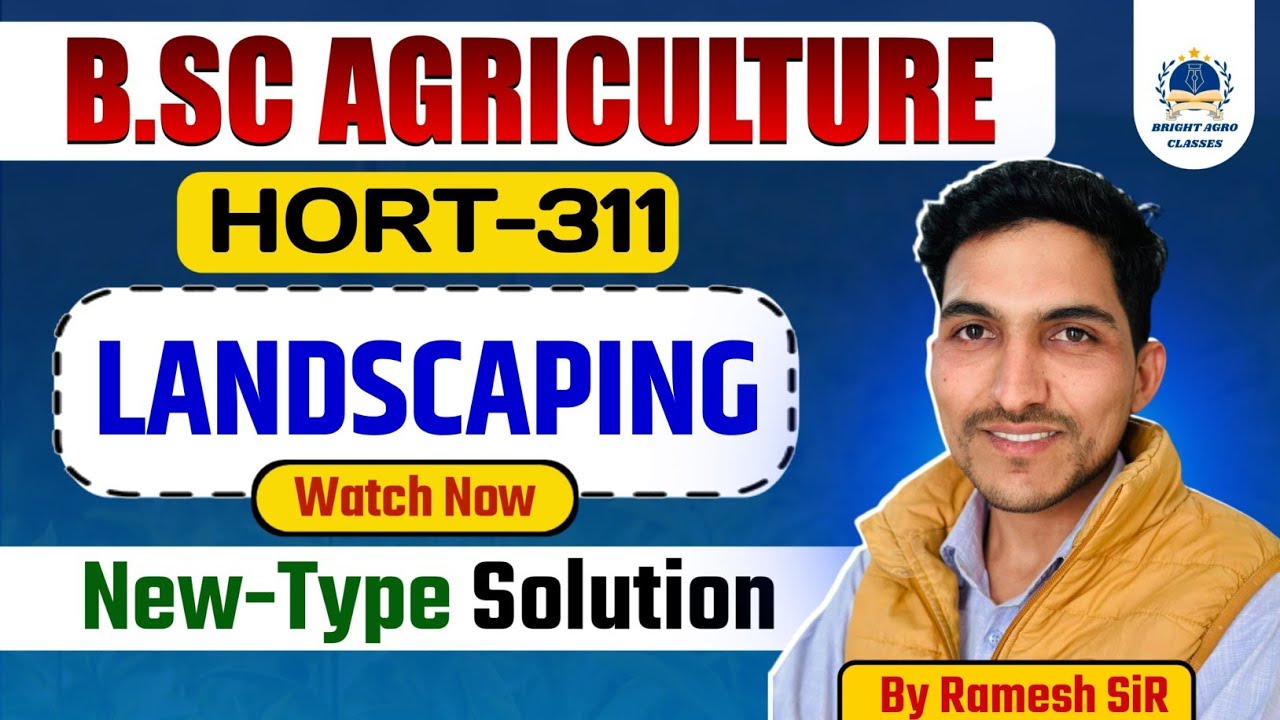 HORT-311 LANDSCAPING NEW-TYPE SOLUTION B.Sc AGRICULTURE THIRD YEAR FIRST SEMESTER - YouTube