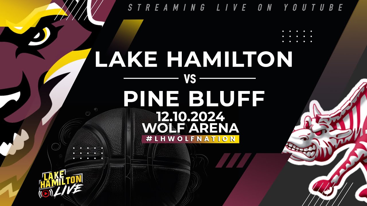 Lake Hamilton Wolves vs. Pine Bluff Zebras Varsity Basketball ...