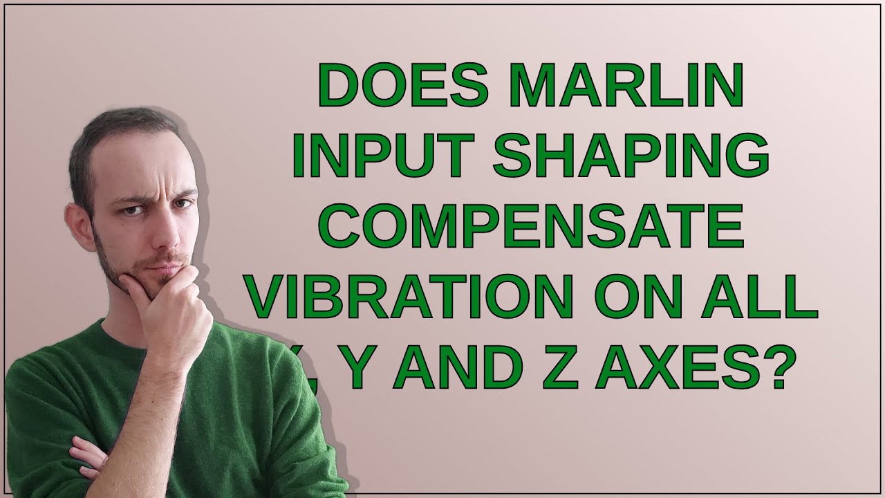 3dprinting: Does Marlin input shaping compensate vibration on all X, Y ...