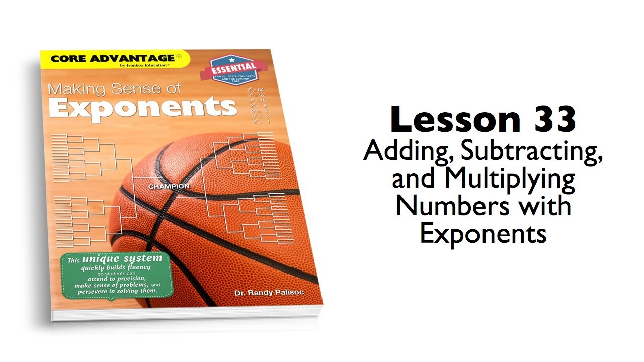 Exponents 33 – Adding, Subtracting, and Multiplying with Exponents ...