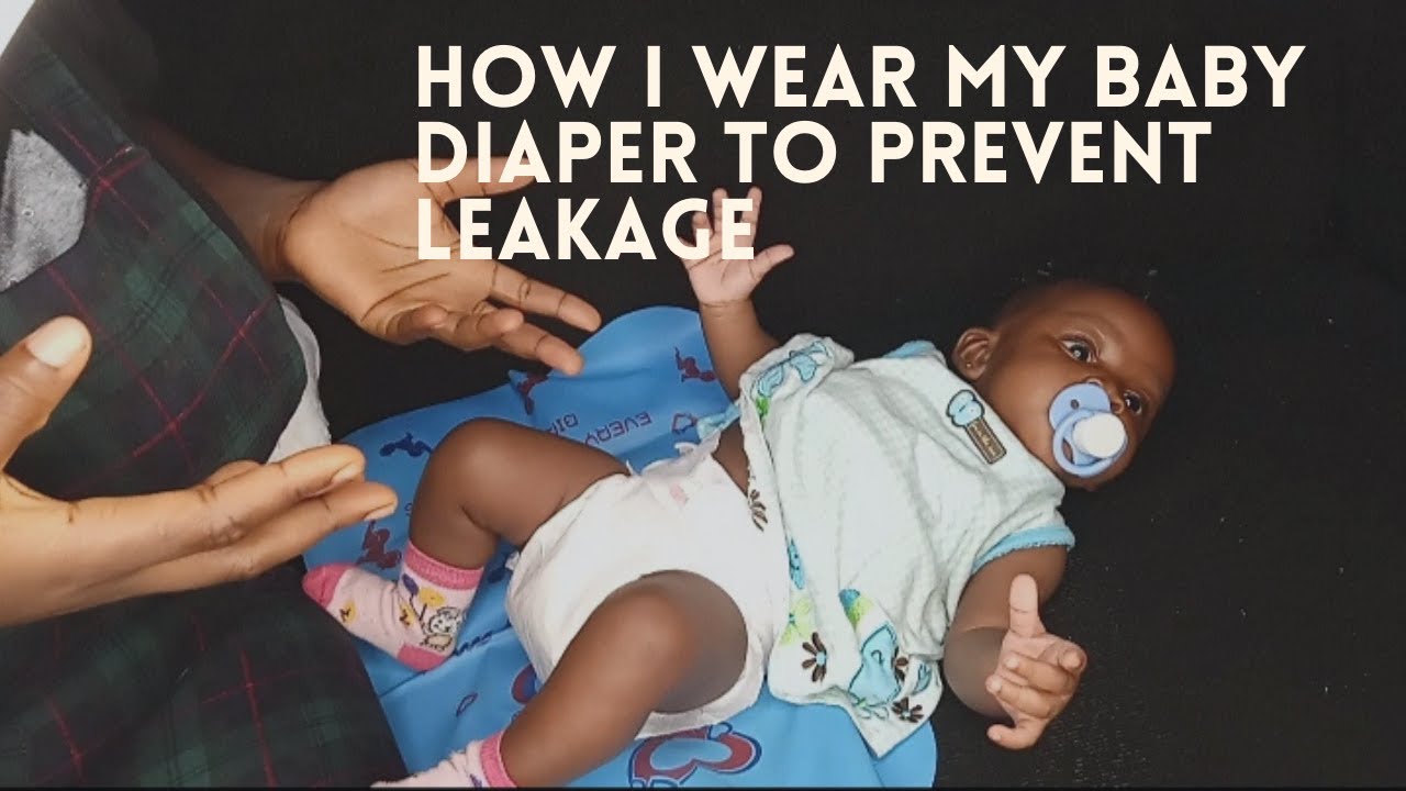 HOW I WEAR MY BABY DIAPER TO PREVENT LEAKAGE - YouTube