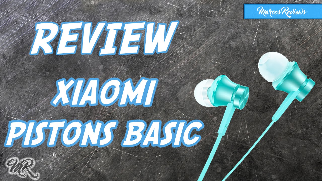 Xiaomi Piston Basic. Unboxing y Review en Español. - YouTube