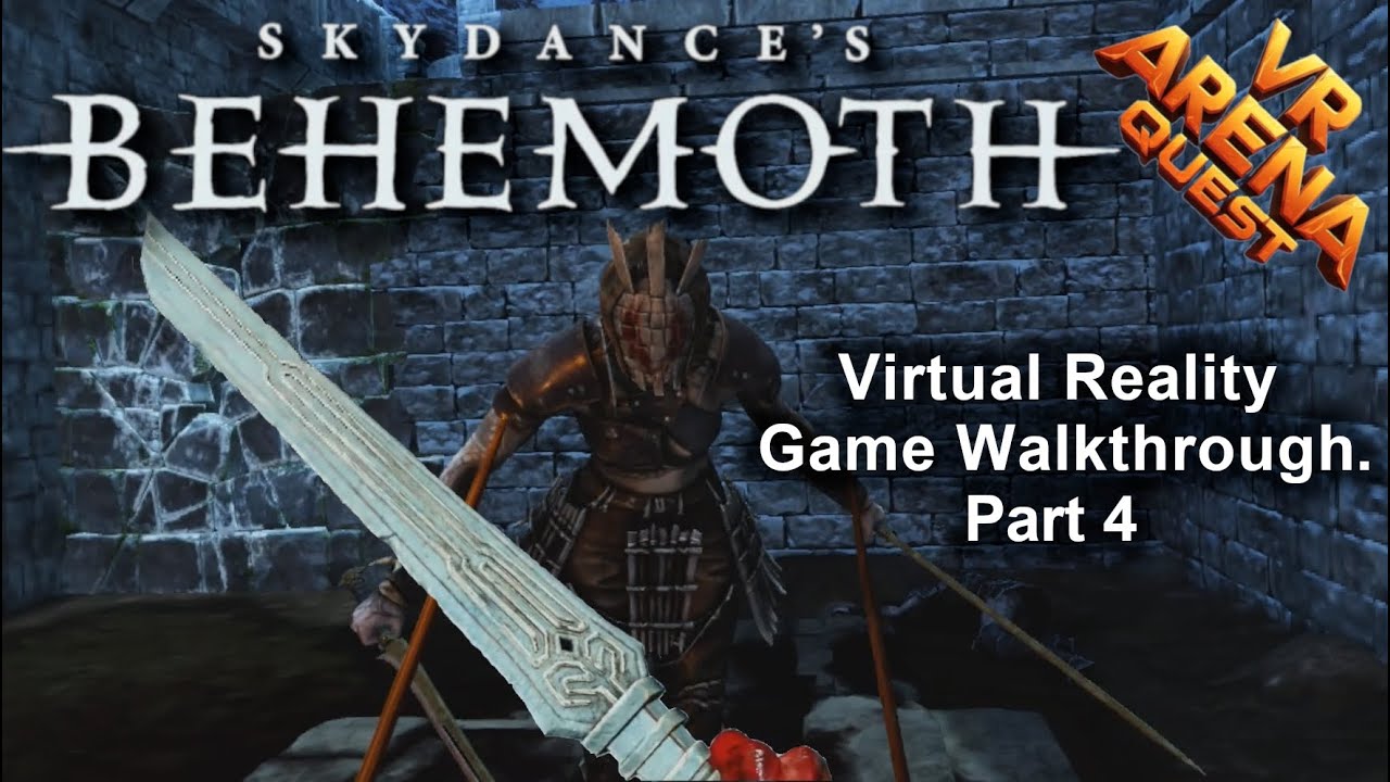 BEHEMOTH, VR, Part 4. Getting The Sword | Virtual Reality Walkthrough ...