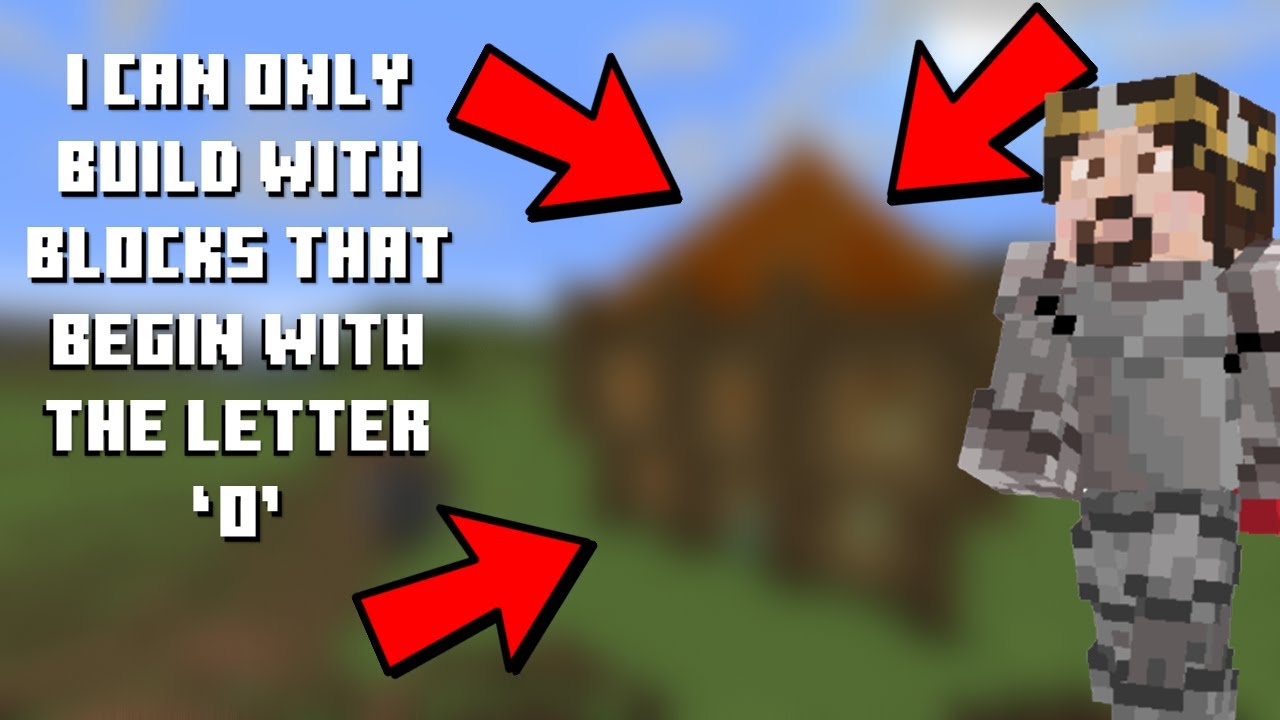 BEST ONE YET? - Minecraft, but I can only Build with Blocks that Begin ...