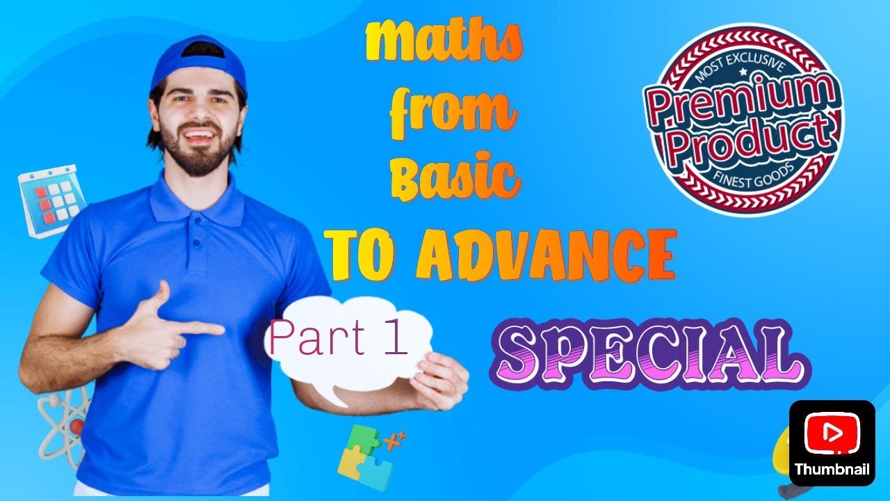 MATHS FROM BASIC TO ADVANCE [Part 1] - YouTube