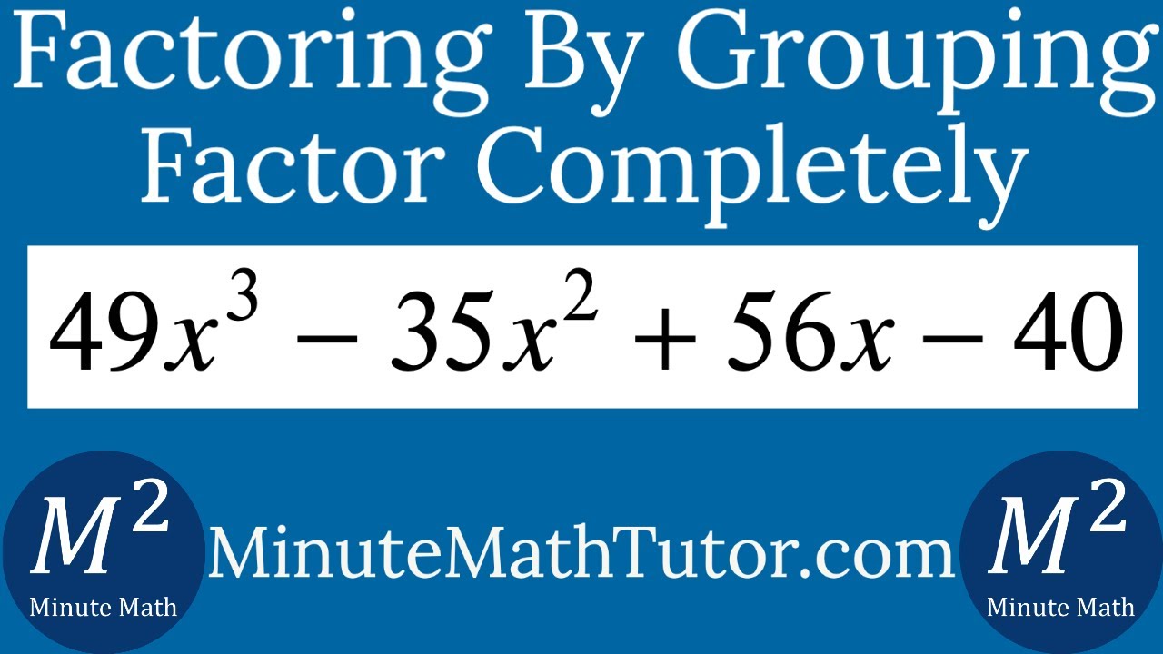Factor 49x 3 35x 2 56x 40 YouTube