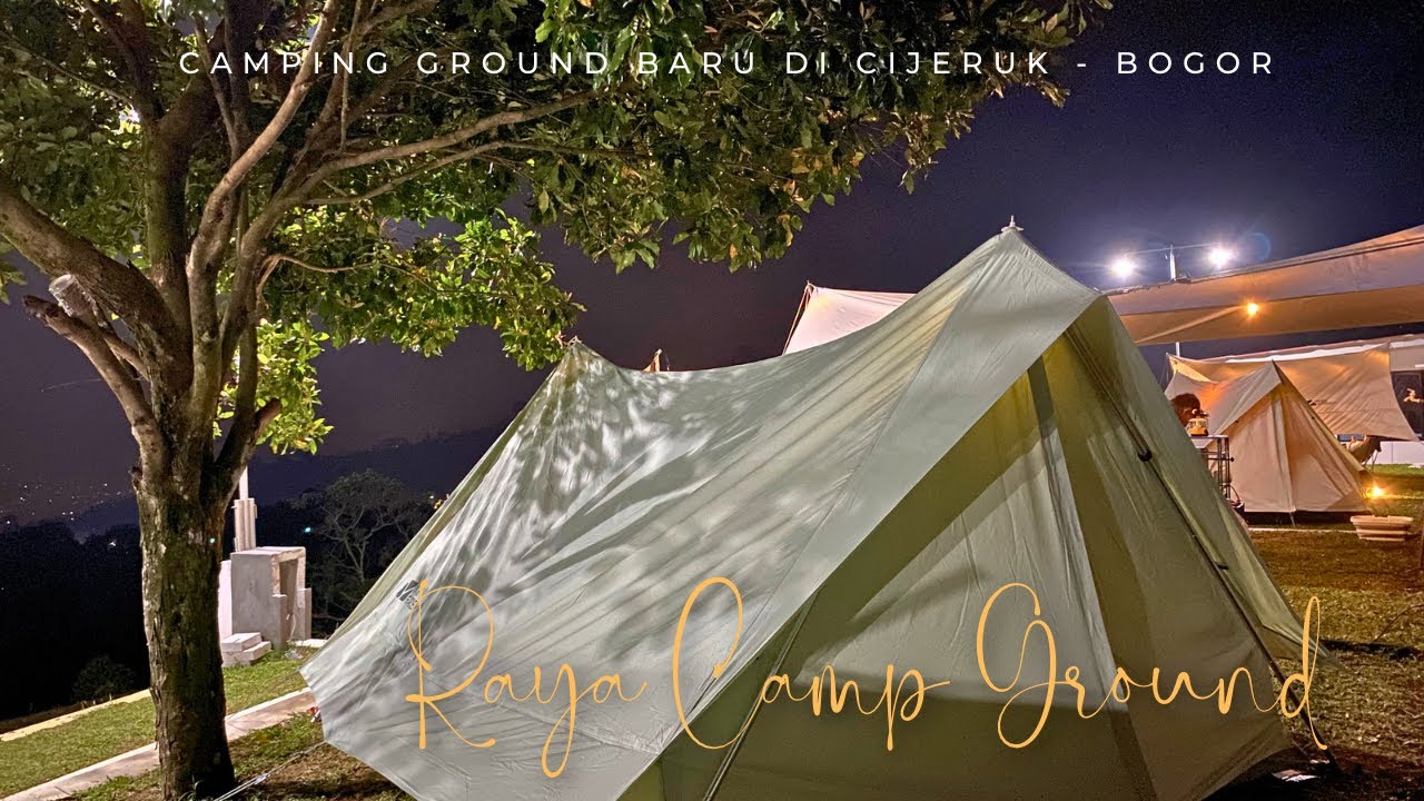 Camping Ground Baru | Raya Camp Ground | Cijeruk - Bogor - YouTube