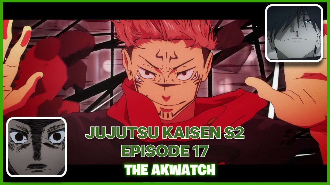 SUKUNA IS BUILT DIFFERENTLY | Jujutsu Kaisen S2 Episode 17 (AKWatch ...