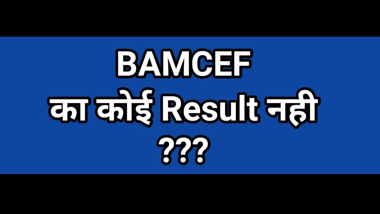 BAMCEF का कोई result नही। - YouTube