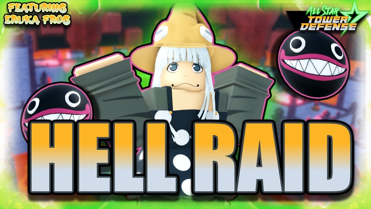 Hell Raid Solo Guide feautring Eruka Frog | All Star Tower Defense ...
