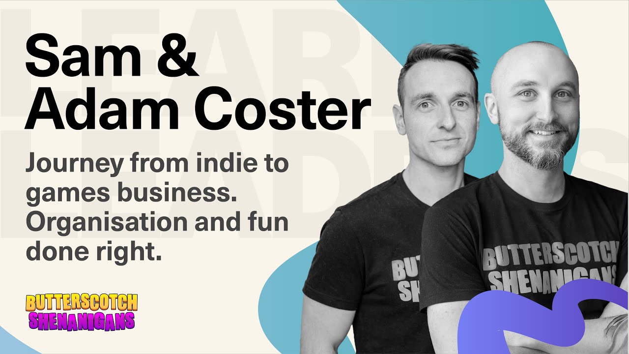 (#18): Sam & Adam Coster: Journey from indie to games business - YouTube