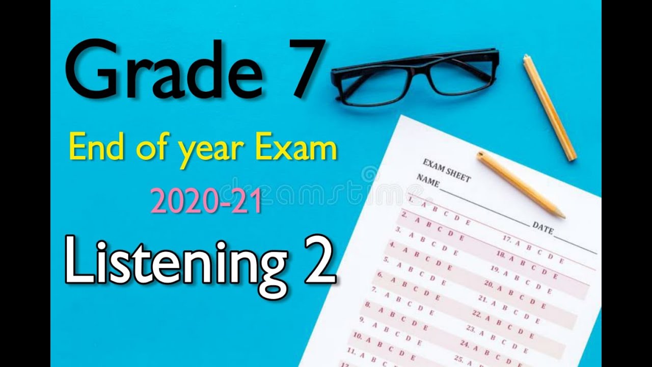 Listening 2 | English | Grade 7 | End of year Exam | - YouTube