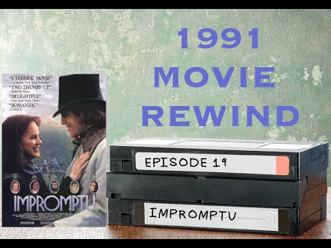 Impromptu - 1991 Movie Rewind - Episode #19