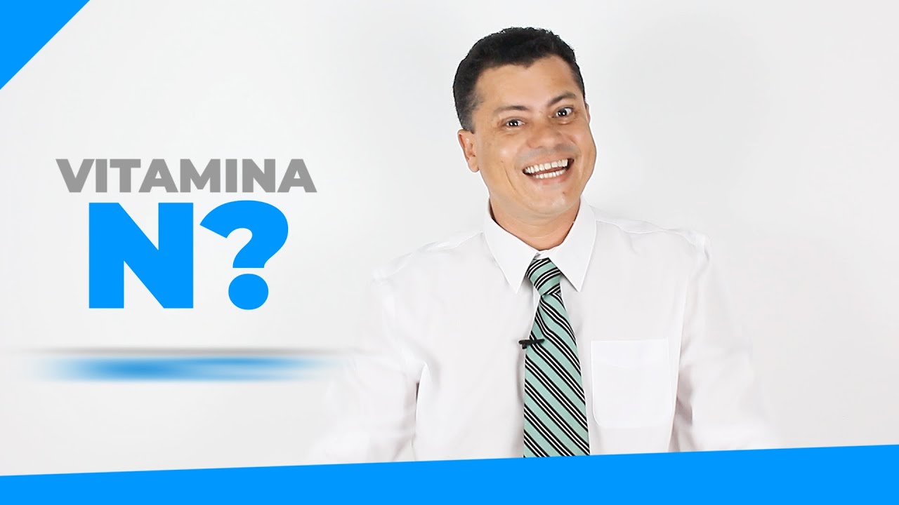 VAMOS CONHECER A "VITAMINA N"? COMO ASSIM? COMO ELA PODE FAZER A ...