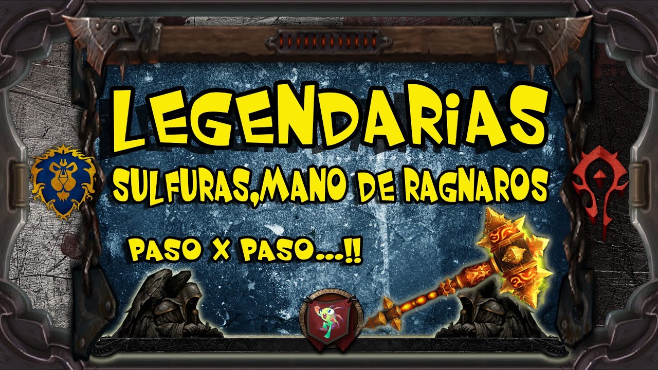 Legendarias Paso X Paso |#3 | Sulfuras Mano de Ragnaros | World of ...