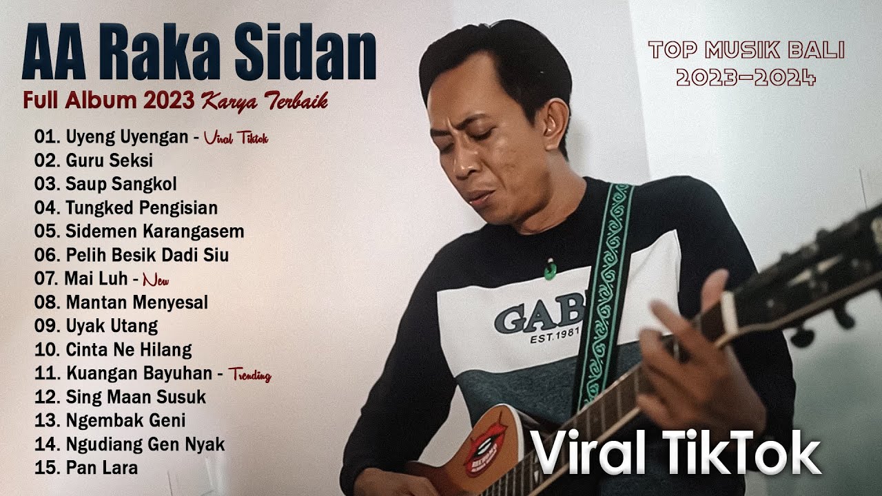 AA RAKA SIDAN FULL ALBUM 2023 - UYENG UYENGAN - KUMPULAN LAGU BALI ...
