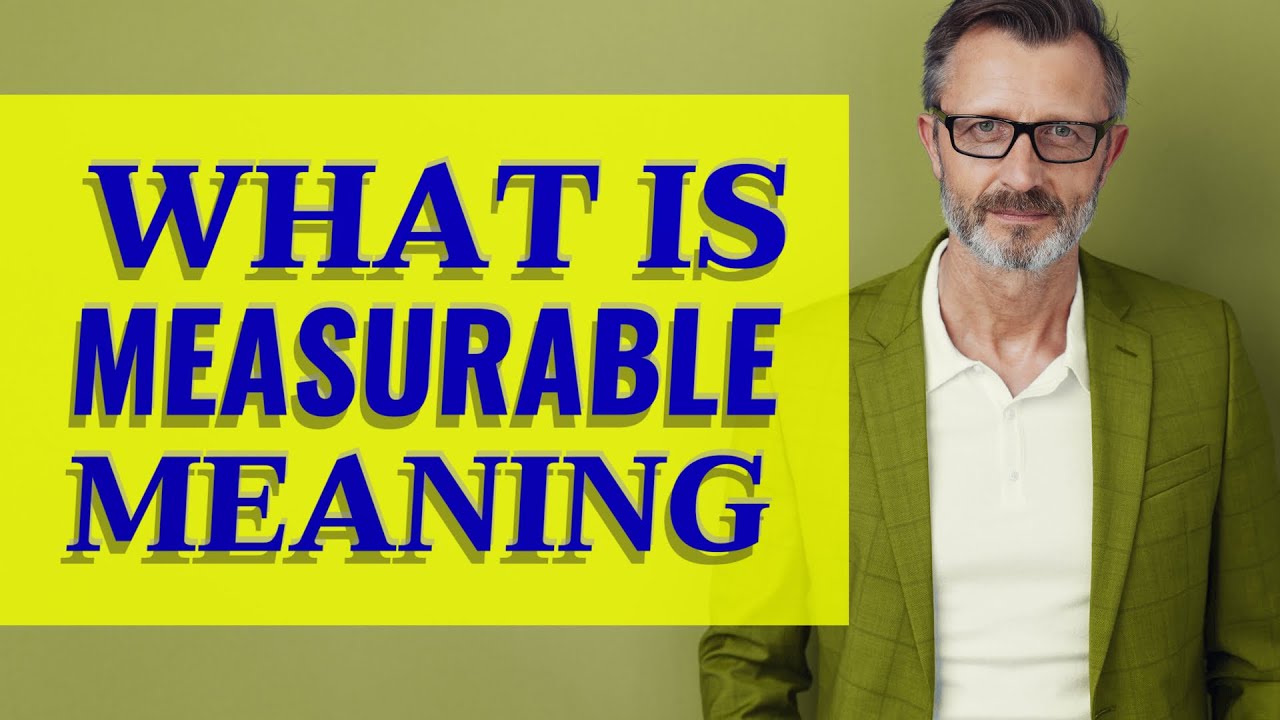Measurable | Meaning of measurable 📖 - YouTube