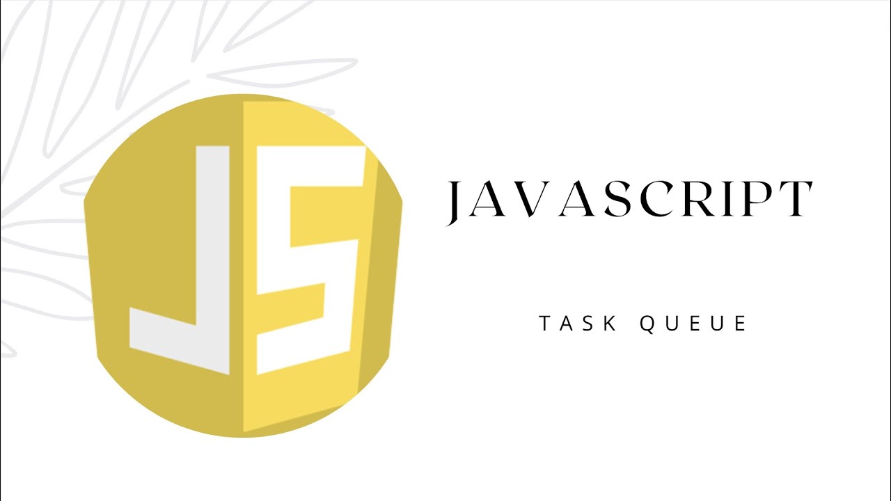 Halstorm Javascript Single Thread Task Queue Event Loop Cách Chạy Của Settimeout