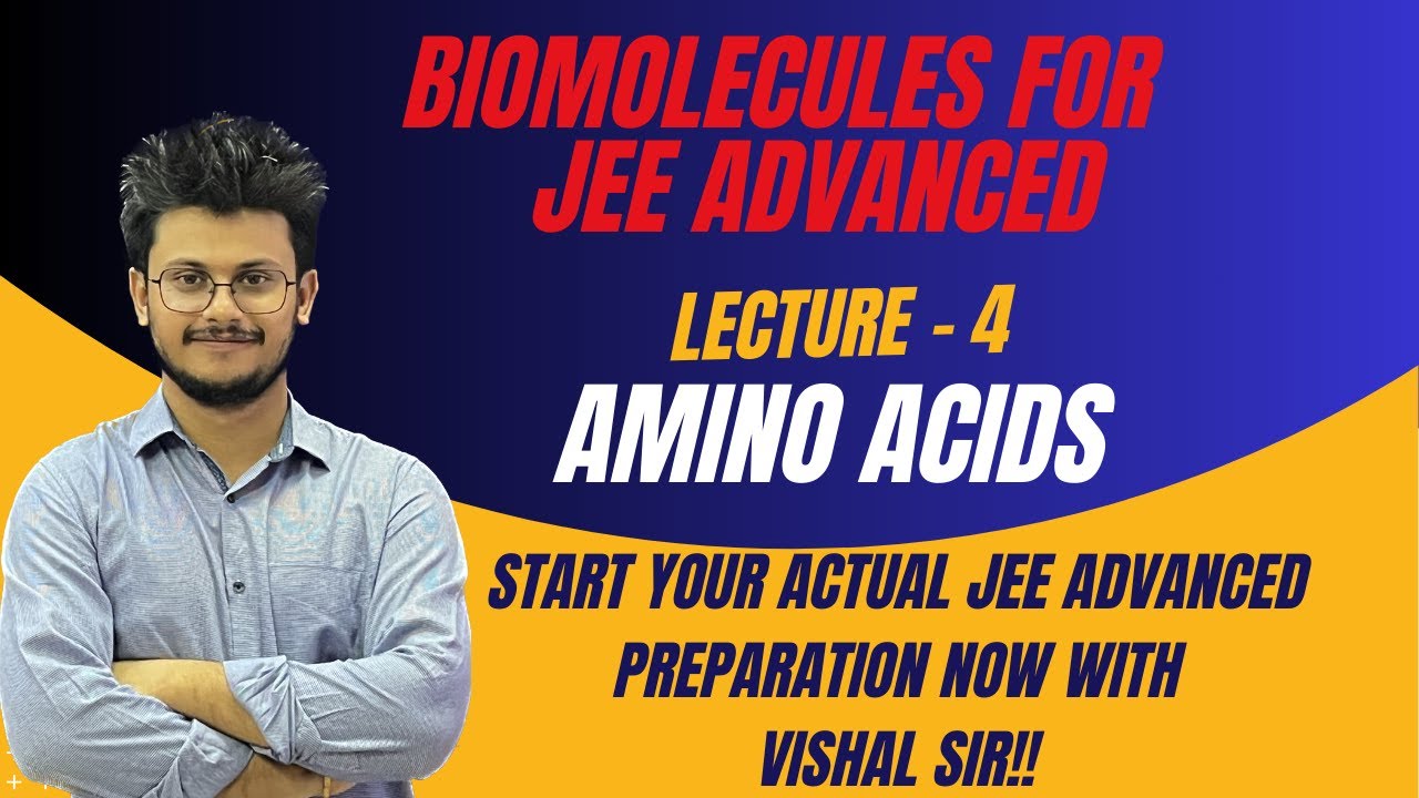 Lecture-4 Biomolecules (Amino acids) Jee advanced by Vishal Sir - YouTube