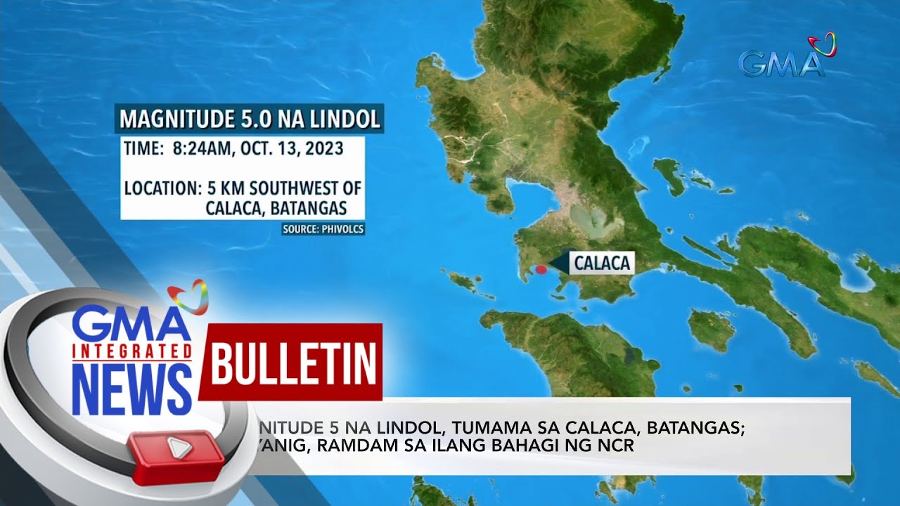 Magnitude 5 na lindol, tumama sa Calaca, Batangas; Pagyanig... | GMA Integrated News Bulletin ...