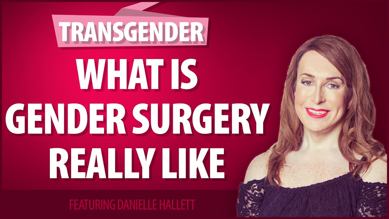 Life After Sex Reassignment Surgery What Is It Really Like Youtube