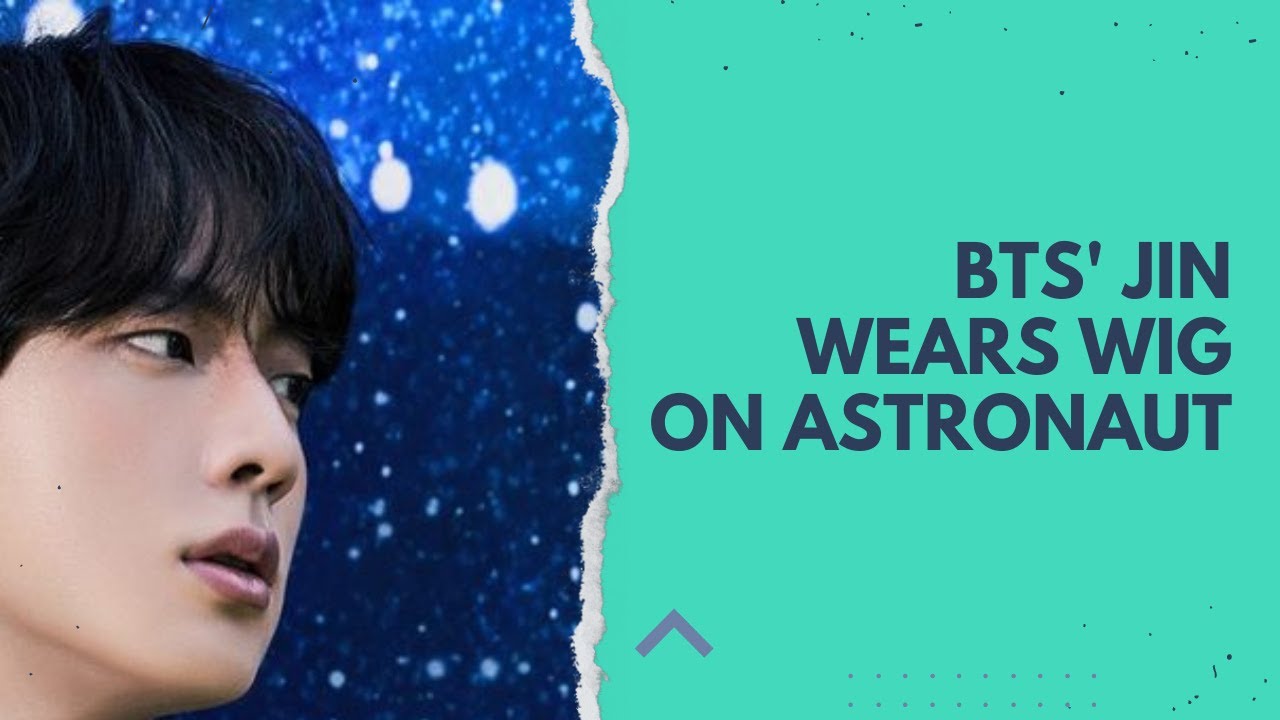 😍BTS' Jin wears wig on astronaut #bts #btsarmy #kpop #rm #jin #jhope # ...