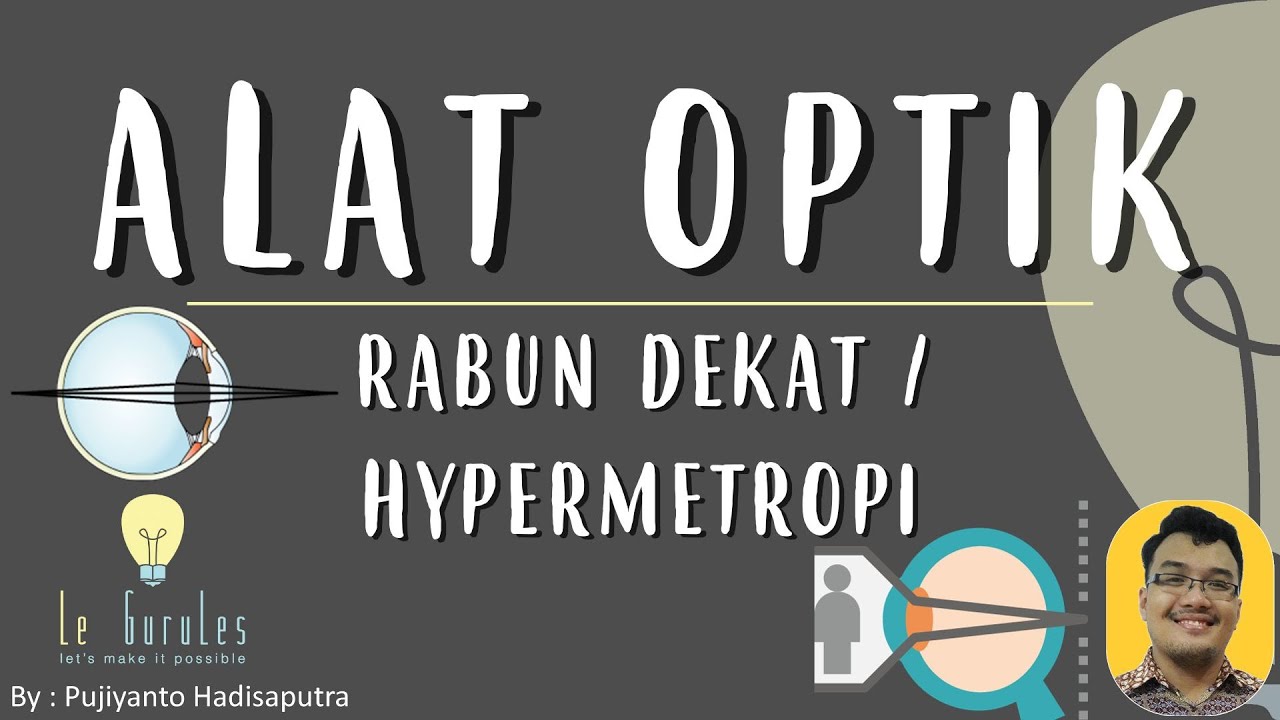 Alat Optik (2) - Mata, Rabun Dekat, Titik Dekat, Hypermetropi - Fisika ...