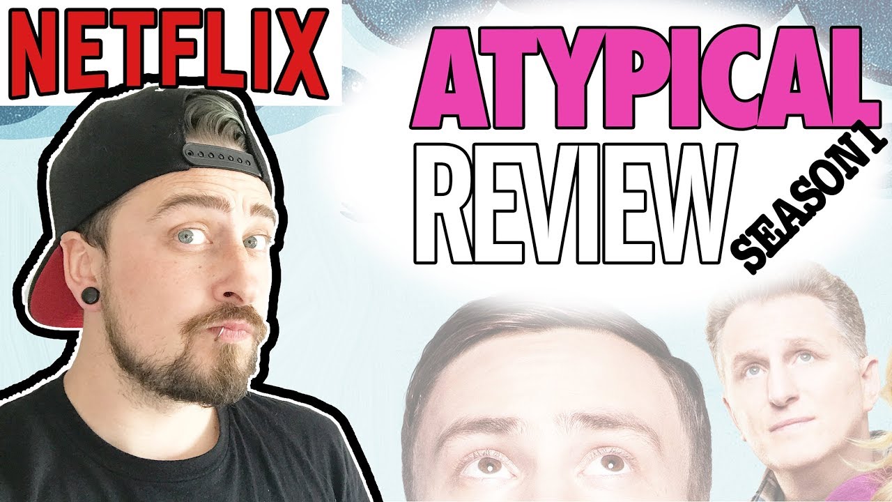 NETFLIX ATYPICAL REVIEW | The Aspie World - YouTube