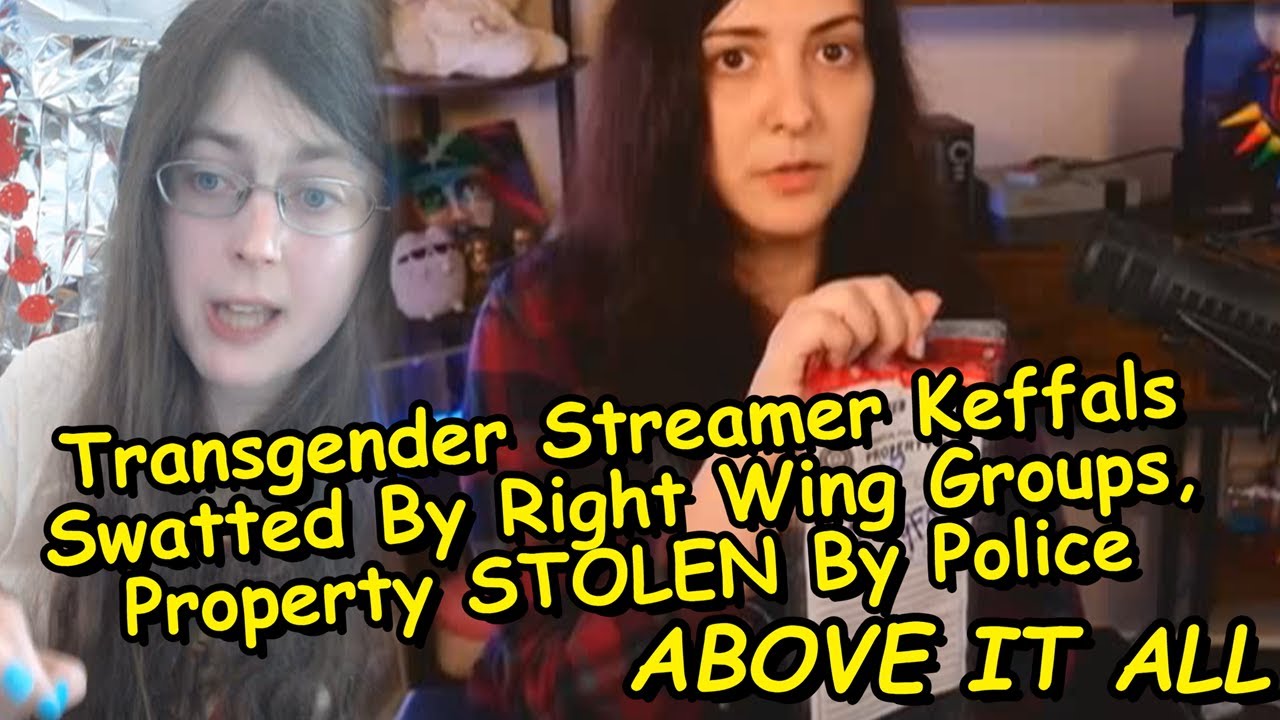 Transgender Streamer Keffals Swatted By Right Wing Groups, Property ...