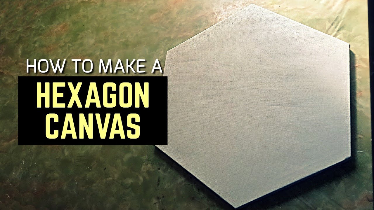 How to make a Hexagon Canvas - YouTube