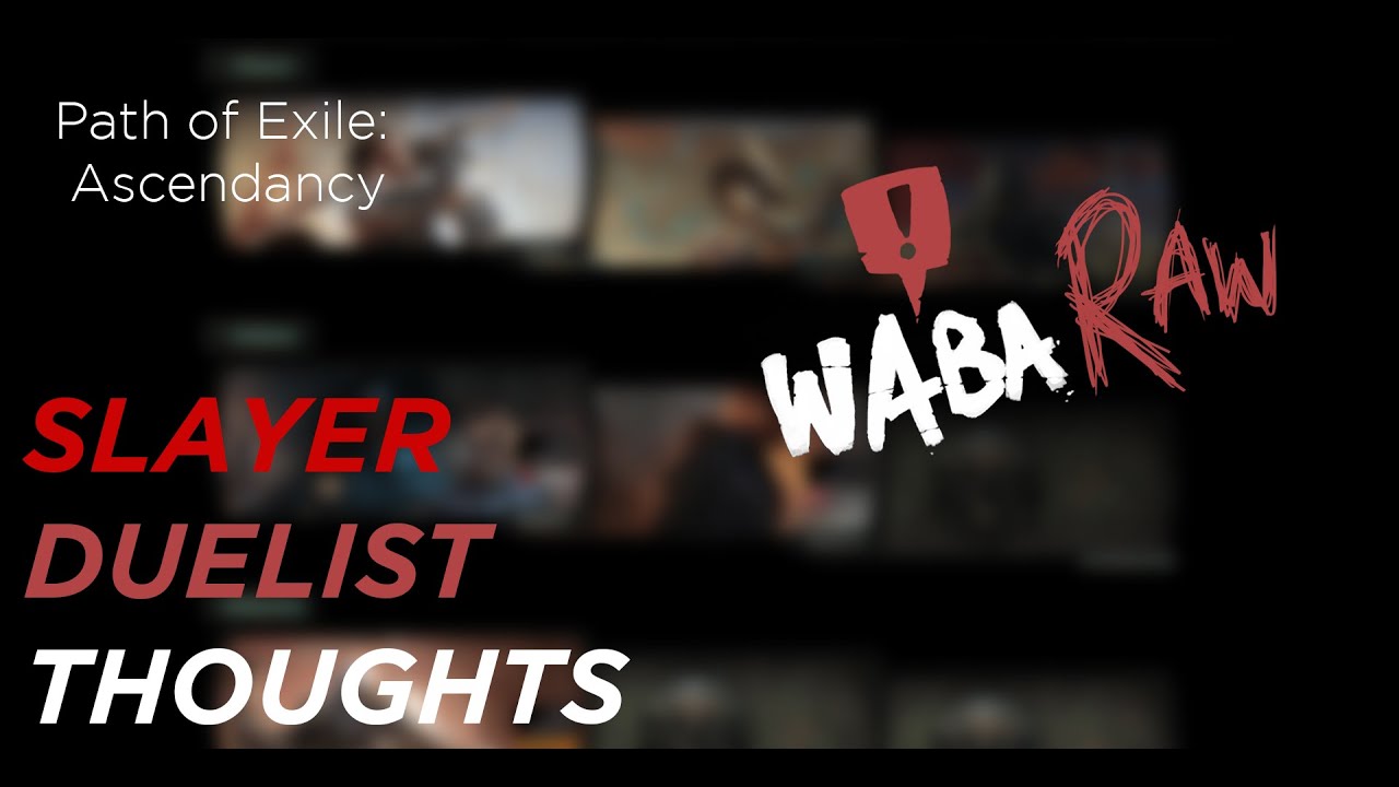 Path Of Exile - Ascendancy Subclasses - Slayer - wabaRaw series - YouTube