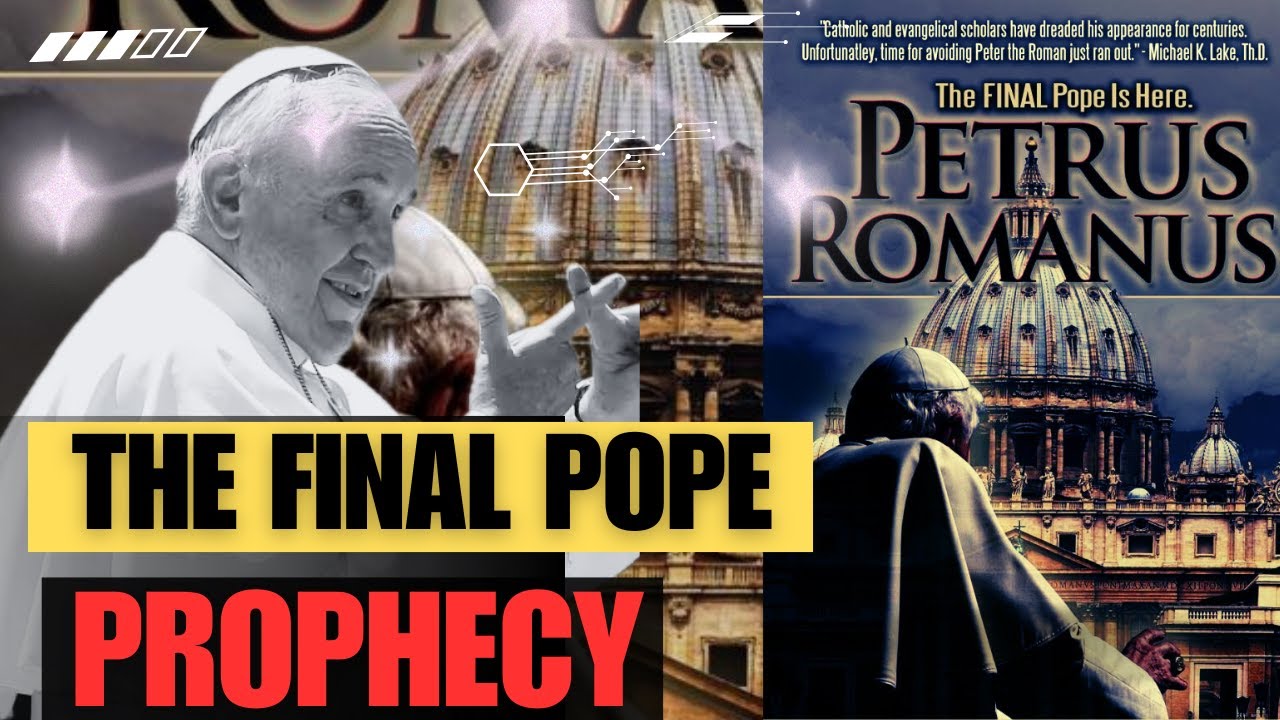 Is the Last Pope Here? The Final Pope Prophecy - YouTube