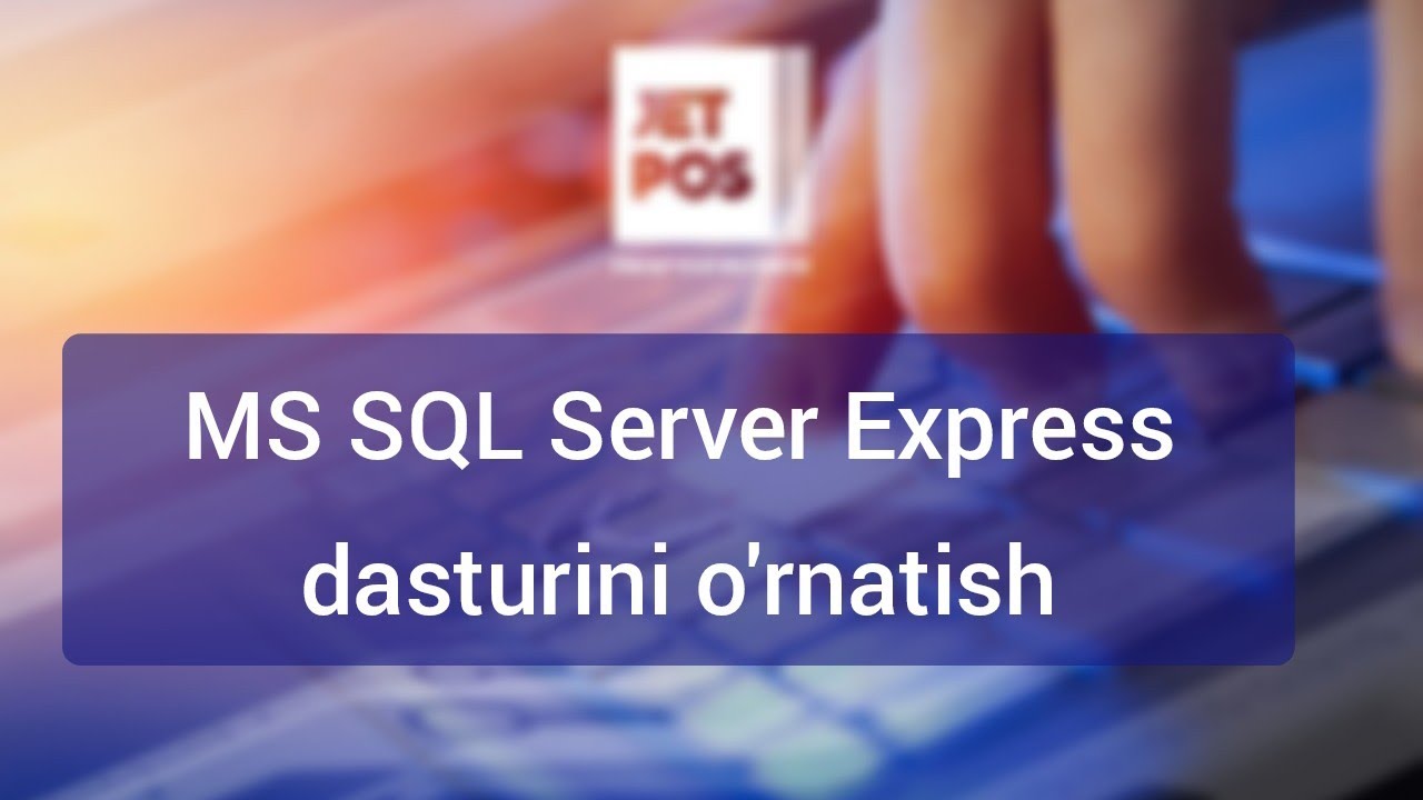 MS SQL Server Express Dasturini O rnatish YouTube ms-sql-server-express-dasturini-o-rnatish-youtube