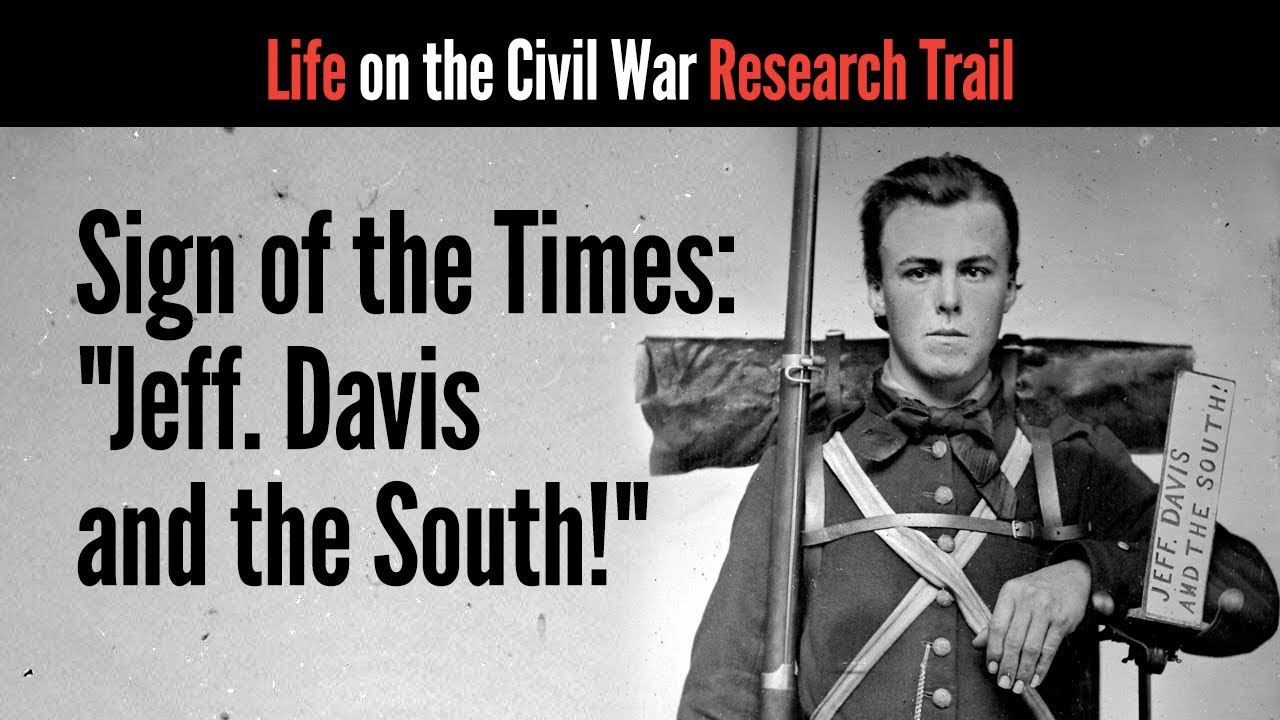 Sign of the Times: "Jeff. Davis and the South!" - YouTube