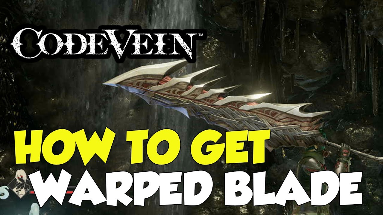 Code Vein How To Get The Warped Blade (Weapon) - YouTube