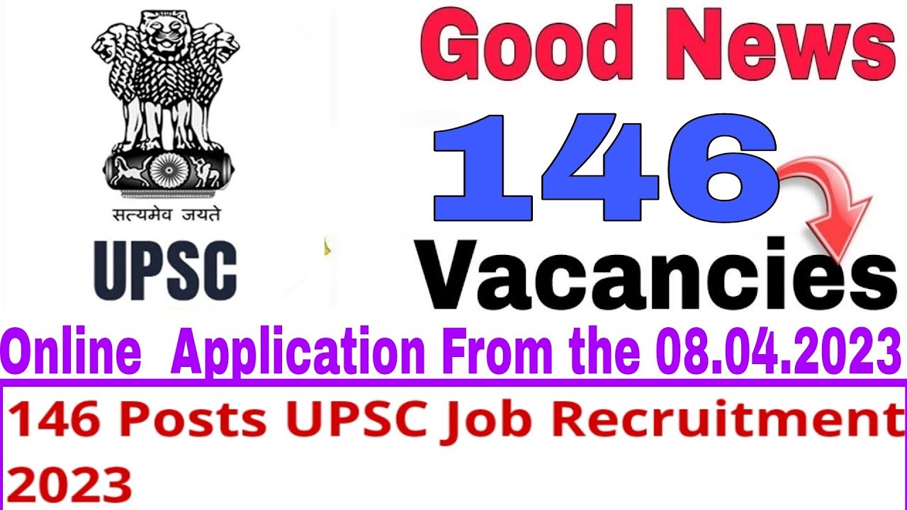 UPSC Jobs Recruitment 2023 | UPSC 146 New Vacancies | UPSC New Update ...