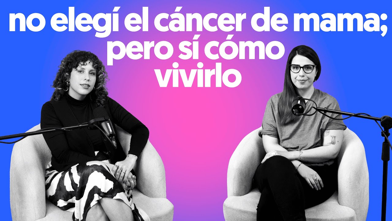 "No elegí el cáncer de mama pero sí cómo vivirlo" con Sandra Monroy ...
