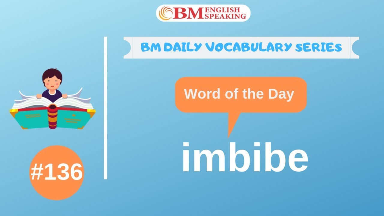 Word of the Day (imbibe) 200 BM Daily Vocabulary | 2019 - YouTube
