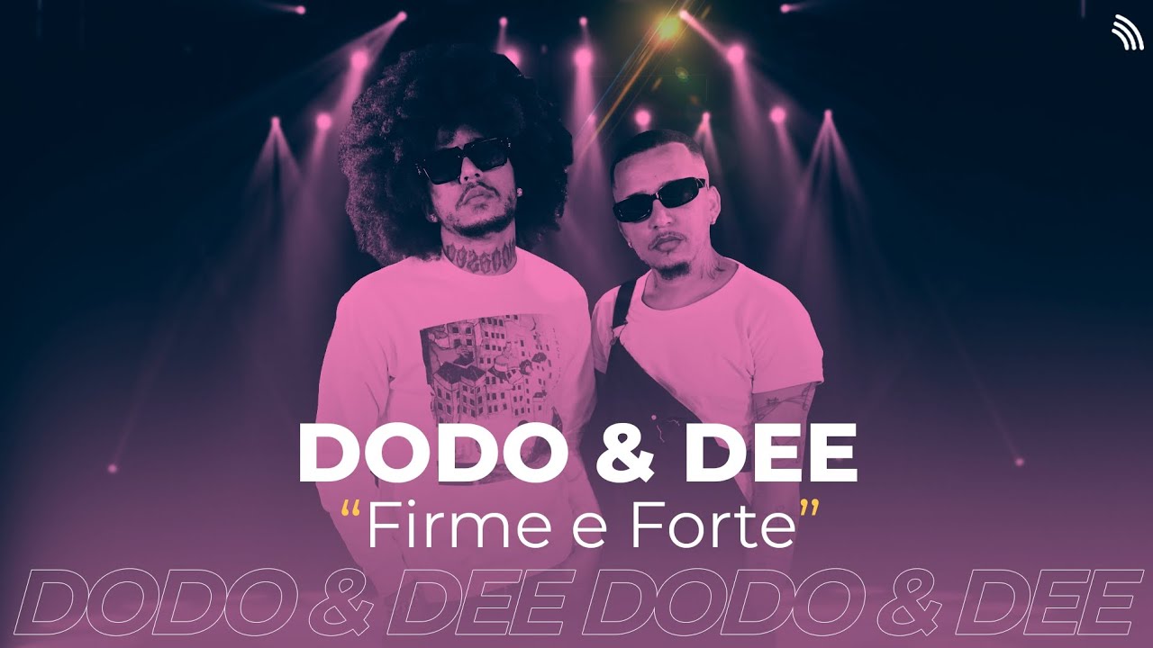 Firme e Forte - Dodo & Dee - ShowCase ONErpm #aovivo - YouTube
