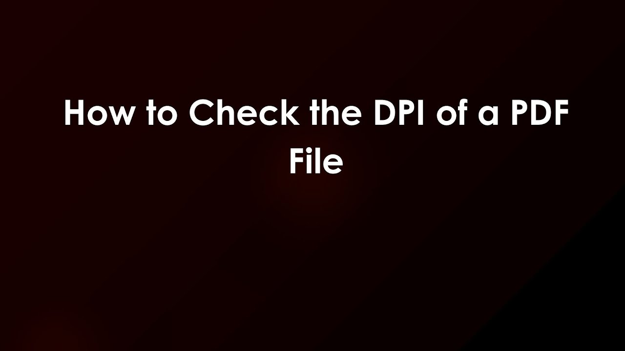 How to Check the DPI of a PDF File - YouTube
