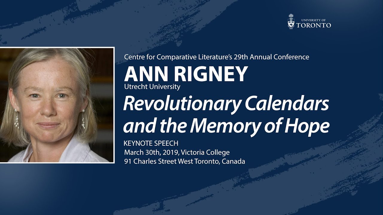 Ann Rigney's lecture: “Revolutionary Calendars and the Memory of Hope ...