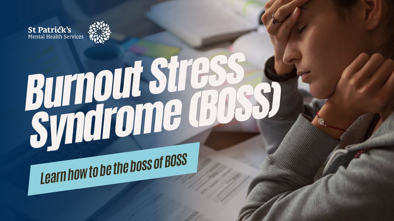 Burnout Stress Syndrome (BOSS): Is BOSS the boss of you? - YouTube