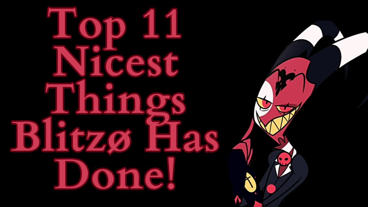 Top 11 Nicest Things Blitzo Has Done! (Helluva Boss Video Essay) - YouTube