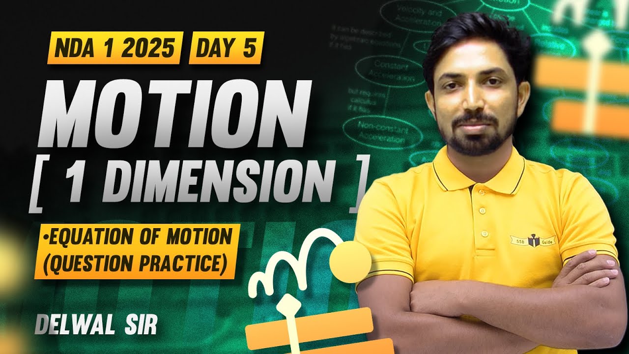 Motion (1 Dimension Motion) Day 5 | Yodha Batch | NDA 1 2025 | Delwal ...