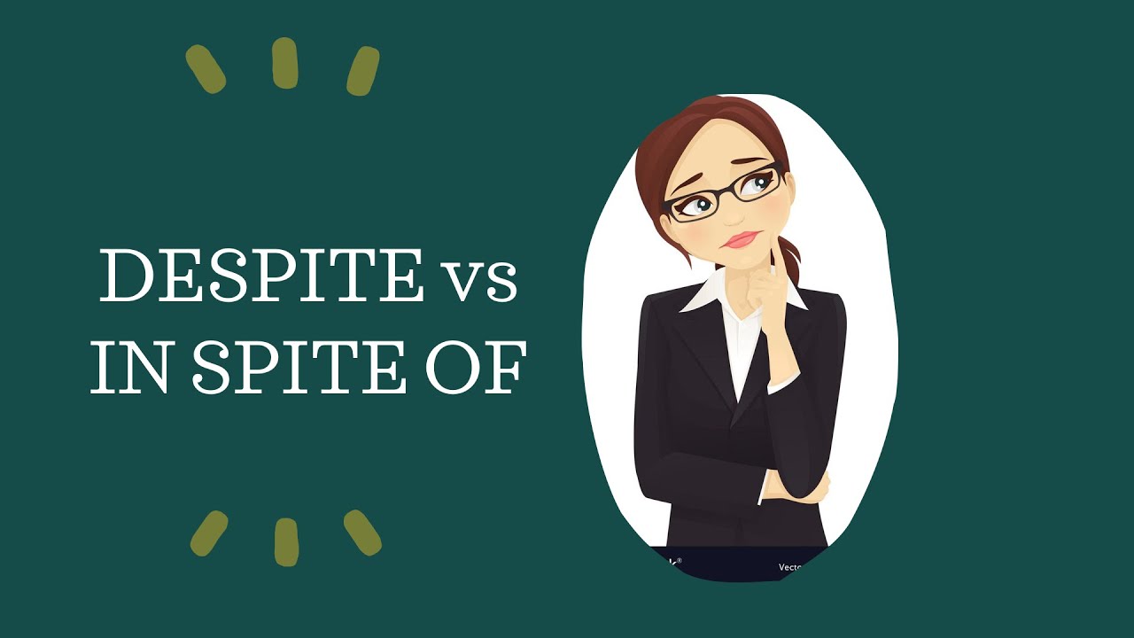 Despite Vs In Spite