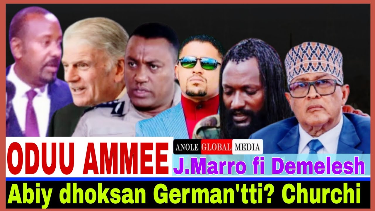 Abiy dhoksan German'tti"Churchi//Jaal Marro fi Demelesh//5/30/2025 AGM ...